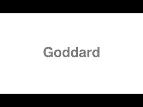 How to Pronounce "Goddard"