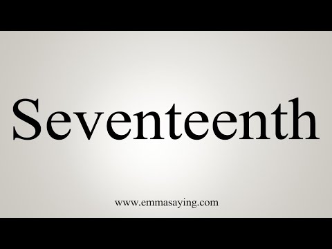 How To Say Seventeenth