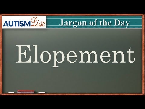 Autism Jargon: Elopement