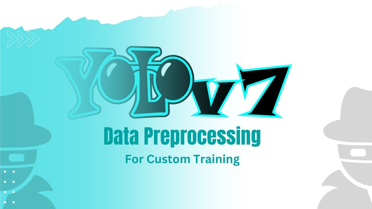YOLOV7: Data Preprocessing for Custom Model Training