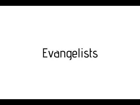 How to pronounce Evangelists / Evangelists pronunciation