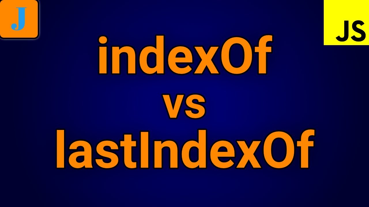 JavaScript indexOf and lastIndexOf Array Methods