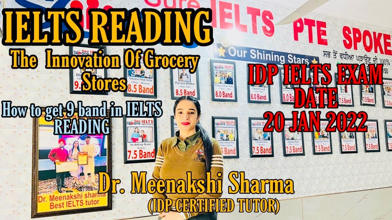 IELTS READING | The innovation of grocery stores| Dr. Meenakshi | IDP IELTS EXAM DATE 20 JAN 2022