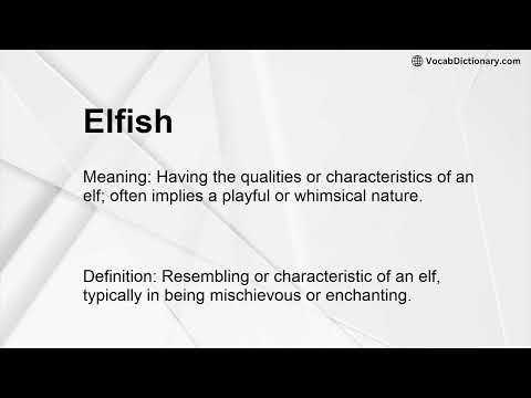 Elfish Meaning