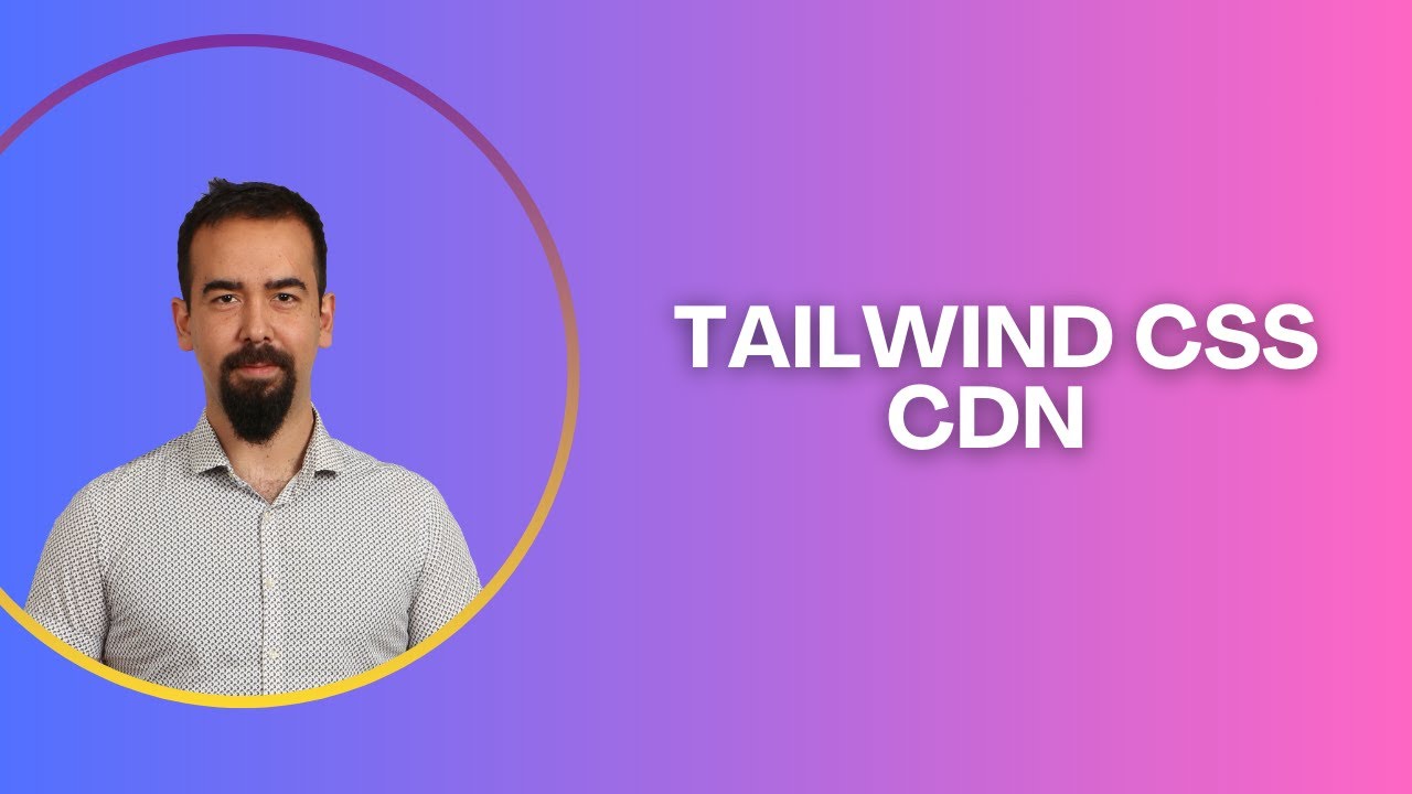 #2 Tailwind CSS CDN Setup | Quick Implementation Guide