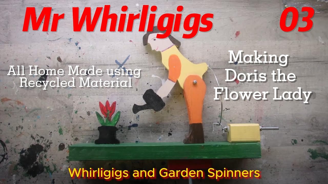 Whirligigs and Garden Spinners 03, Making Doris the Flower Lady