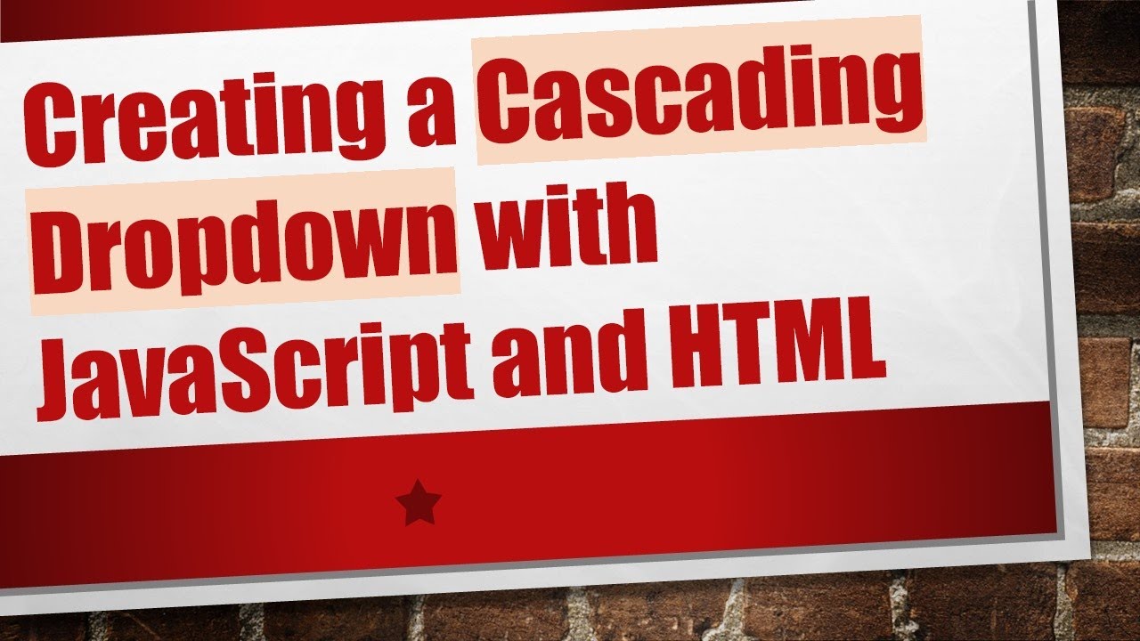 Creating a Cascading Dropdown with JavaScript and HTML