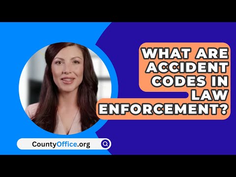 What Are Accident Codes In Law Enforcement? - CountyOffice.org