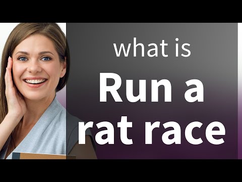 Understanding the Phrase "Run a Rat Race"