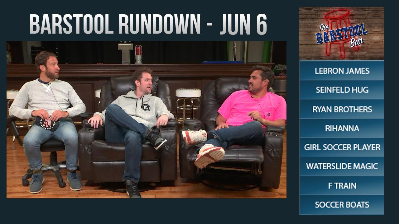 Barstool Rundown - June 6, 2017