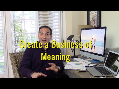 Create a Business of Meaning - Mel Abraham