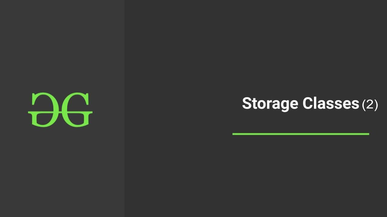 Storage classes (2) | GeeksforGeeks