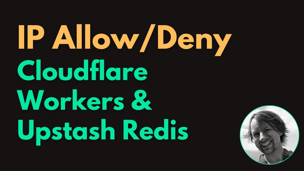 IP Address Allow/Deny with Cloudflare Workers and Upstash Redis