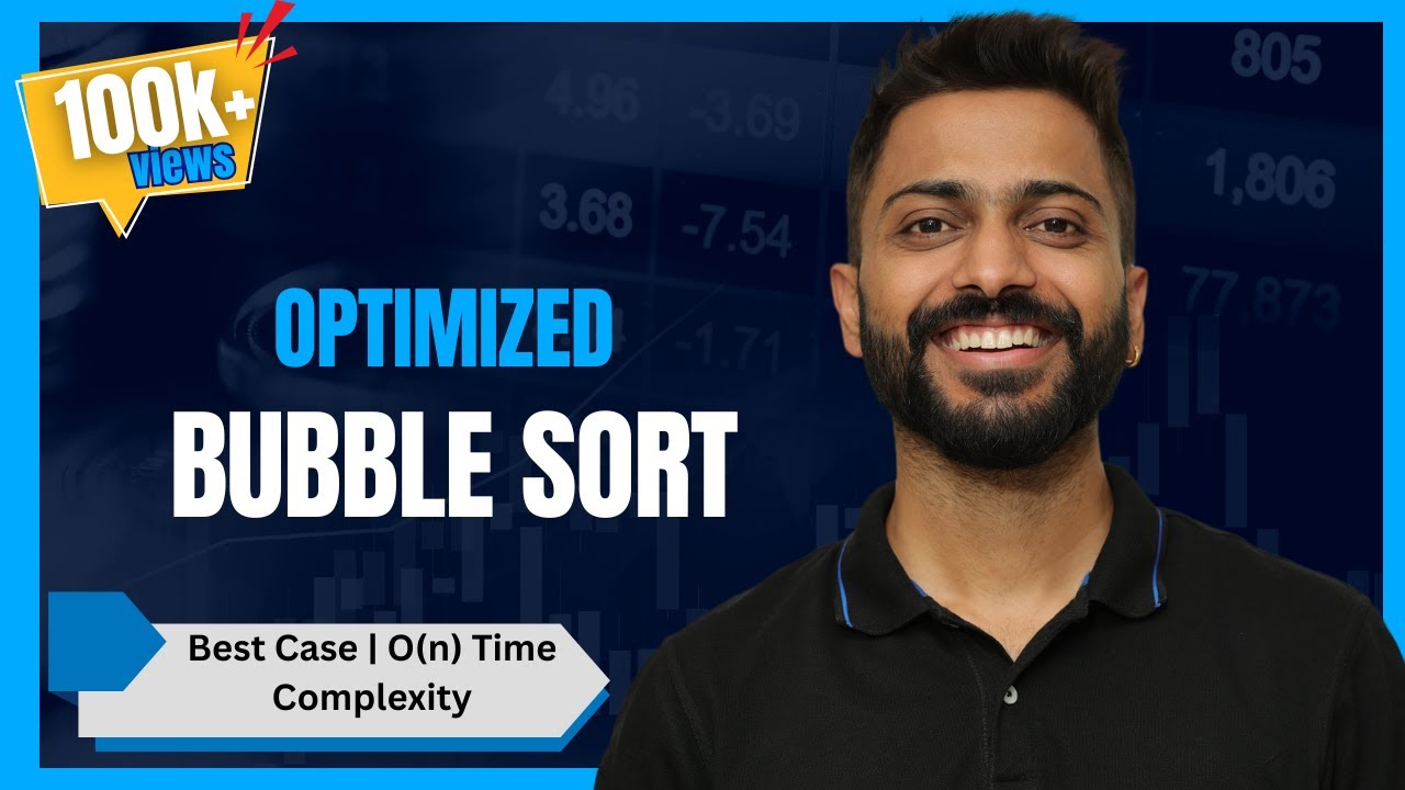 Optimized Bubble Sort | Best Case | O(n) Time Complexity | Sorting Algorithms |DAA
