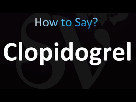 How to Pronounce Clopidogrel (correctly!)