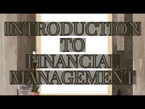 introduction to financial Management, definition, importance etc