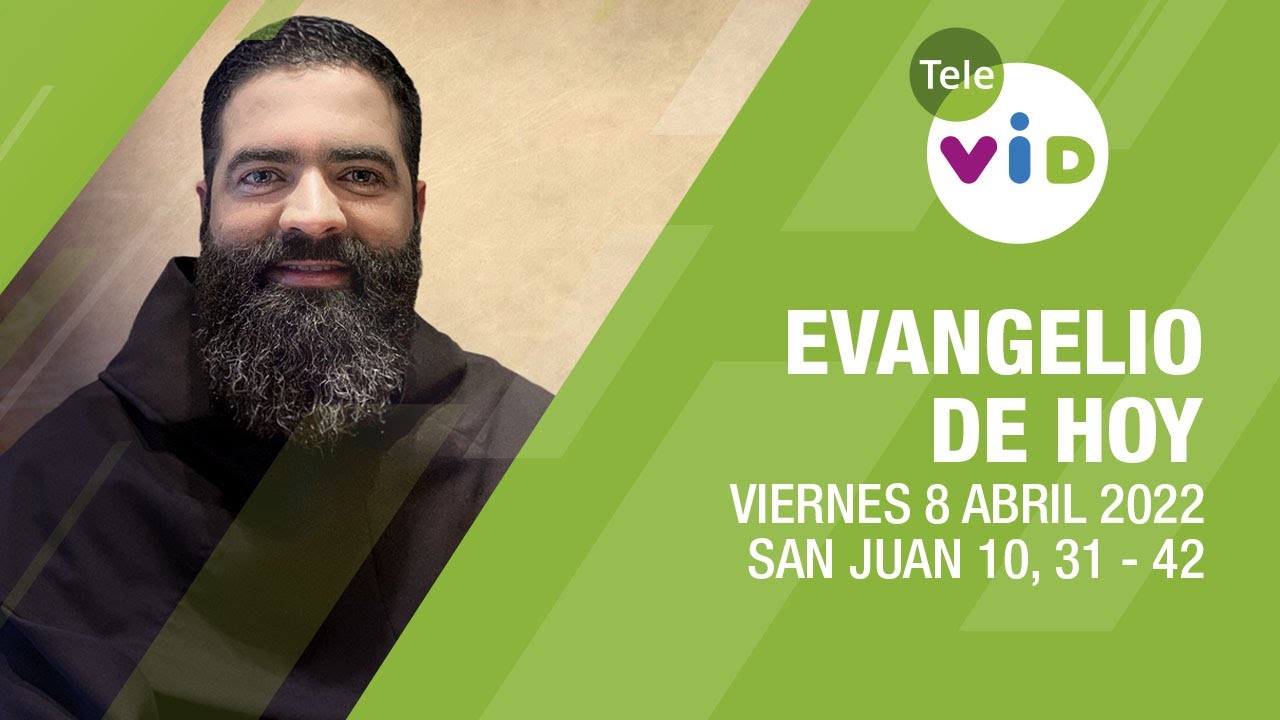 El evangelio de hoy Viernes 8 de Abril de 2022 📖 Lectio Divina - Tele VID