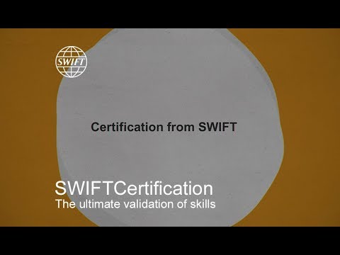 Certification from SWIFT, the ultimate validation of skills