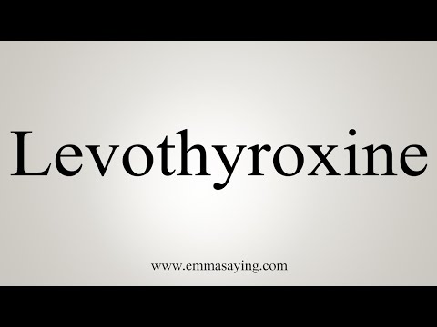 How To Say Levothyroxine
