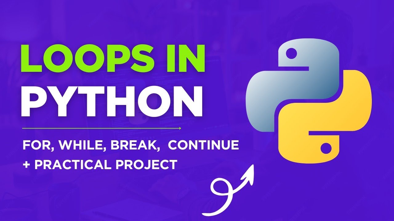 Loops in Python Simplified | for, while, break, continue + Examples