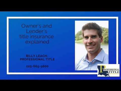 The difference between owner and lender title insurance explained by Billy Leach