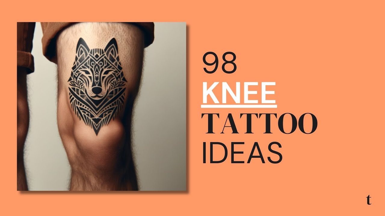 98 Knee Tattoo Design Ideas