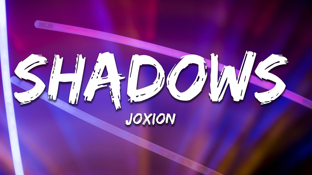 JOXION - Shadows (Lyrics)