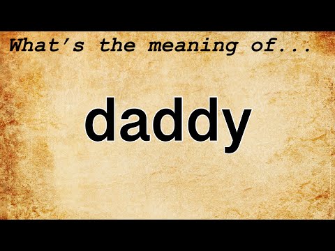 Daddy Meaning : Definition of Daddy