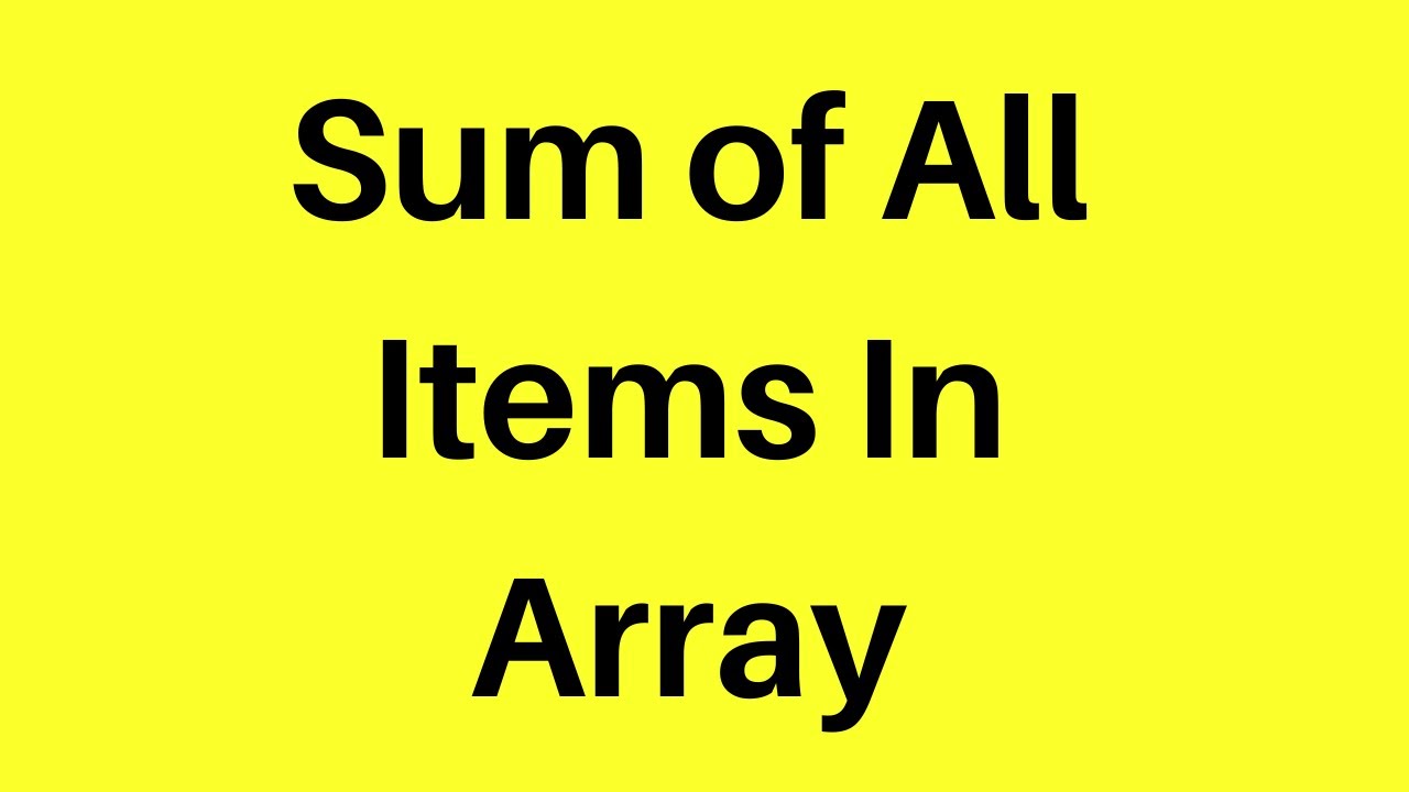 How To Find The Sum Of Array Elements In JavaScript CrossPointe