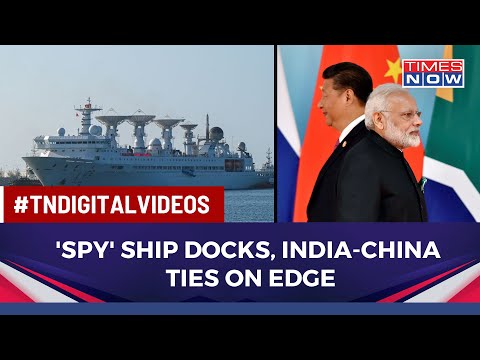 Tensions Ringing For India As Chinese 'Spy' Ship Docks At Lanka's Hambantota