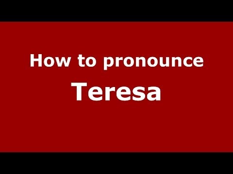 How to pronounce Teresa (Brazilian Portuguese/Brazil) - PronounceNames.com