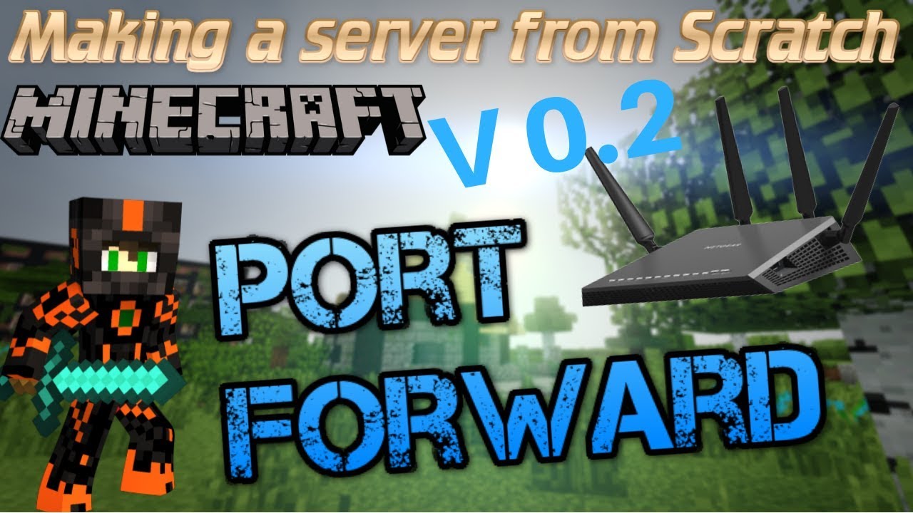 Port Forward - Making a Minecraft Server from Scratch