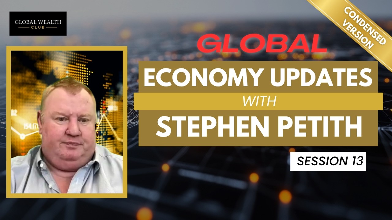 Global Economy Updates - Session 13 (Condensed Version)