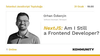 NextJS: Am I Still a Frontend Developer? | Kommunity