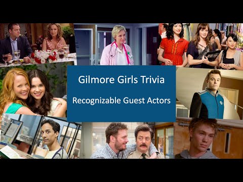 Gilmore Girls Trivia - Recognizable Guest Actors