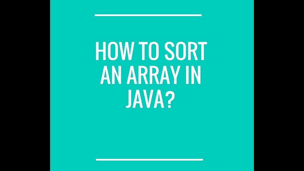 How to Sort an array in java?
