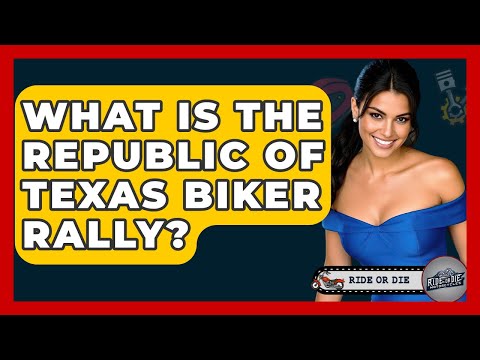 What Is The Republic Of Texas Biker Rally? - Ride or Die Motorcycles