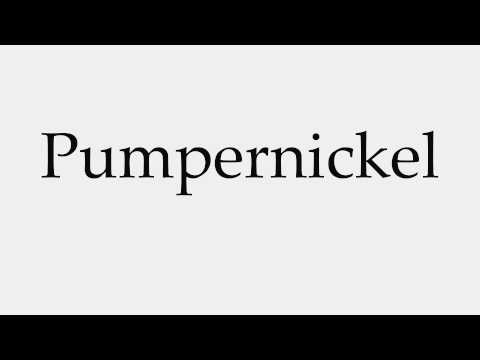 How to Pronounce Pumpernickel