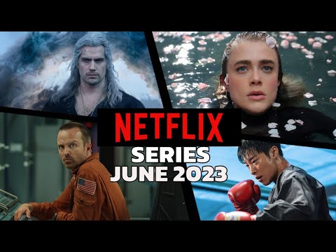 Best New Netflix Series Released in June 2023 | What's New on Netflix