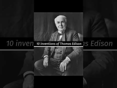 10 inventions of Thomas Edison ||#inventions of Thomas Edison