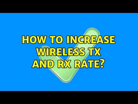 How to increase Wireless Tx and Rx Rate? (6 Solutions!!)