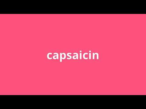 what is the meaning of capsaicin.