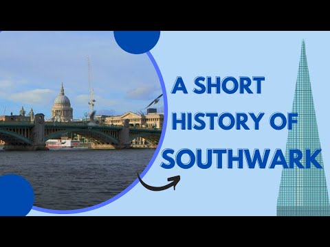 A Brief History of Southwark | London