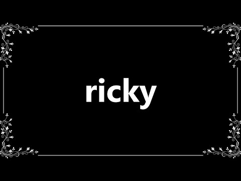 Ricky - Meaning and How To Pronounce