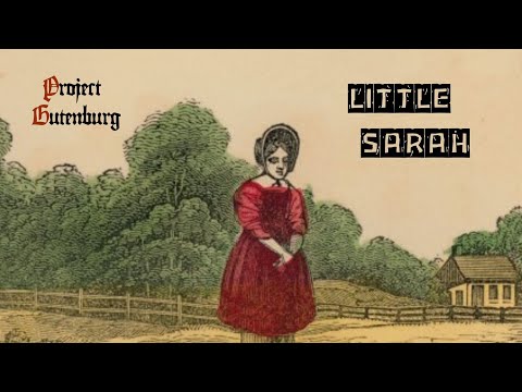 Little Sarah. A Digital Restoration. Project Gutenberg. Audio. Narration.