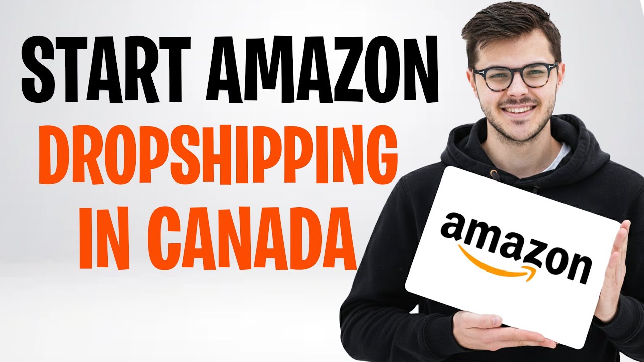 How To Start Amazon Dropshipping In Canada (2026) | Full Guide ✅