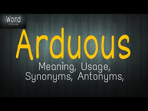 Word of the day - Arduous