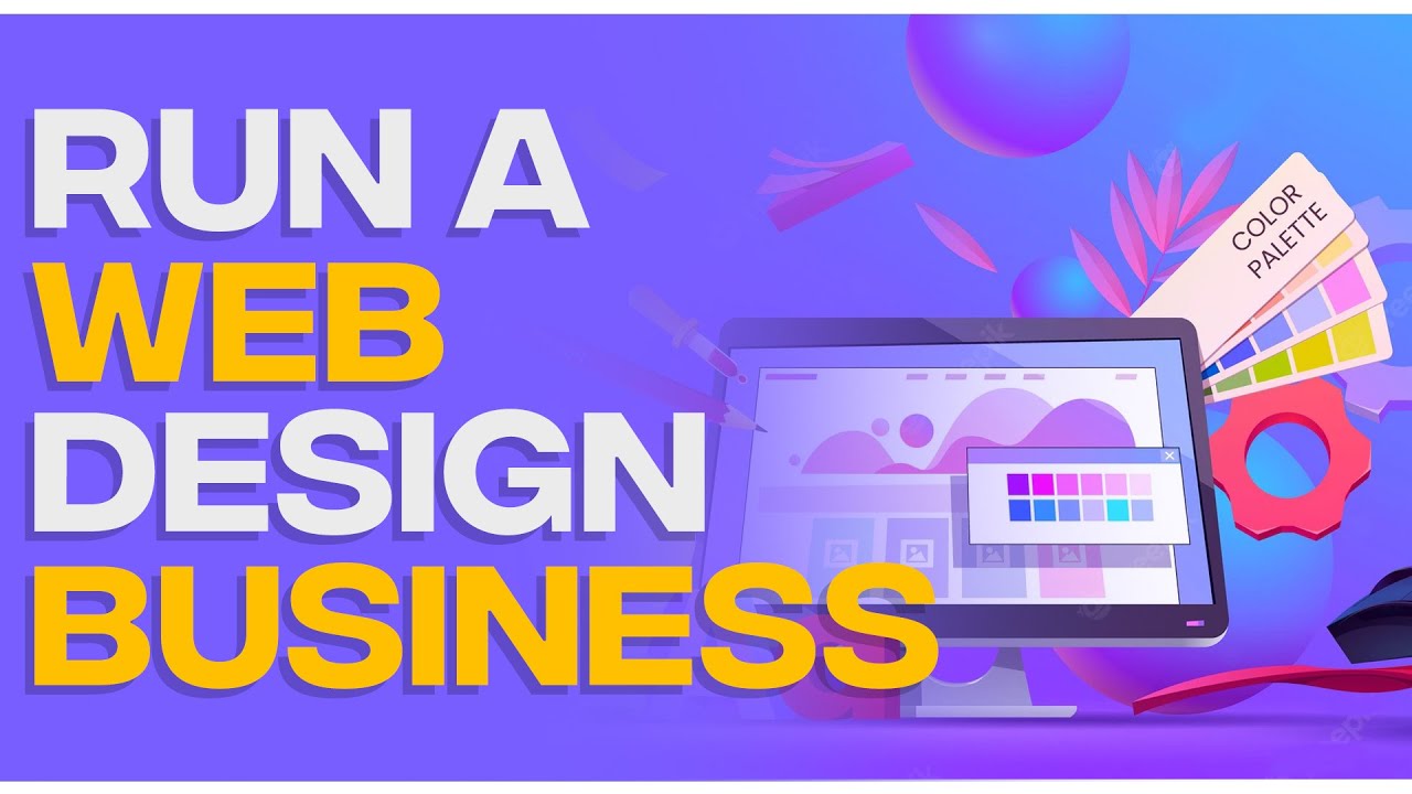 How To Run A Web Design Business To Earn Money - 2024 Tutorial