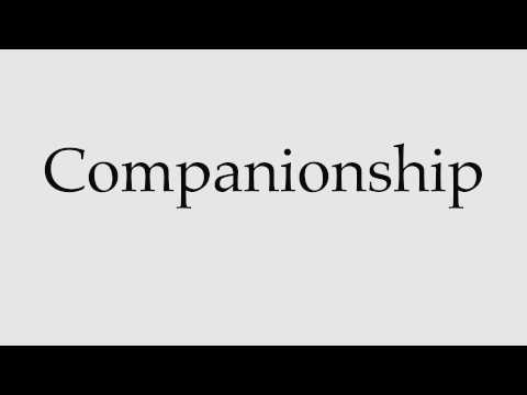 How to Pronounce Companionship