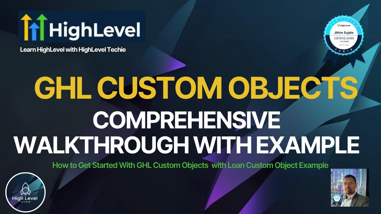 GHL Custom objects with example Loans Object | A Comprehensive Walkthrough